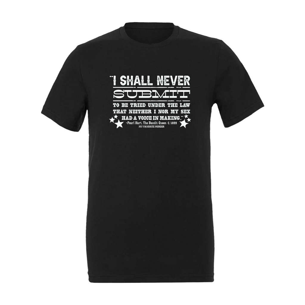 Never Submit Unisex T-Shirt – Exactly Right Store