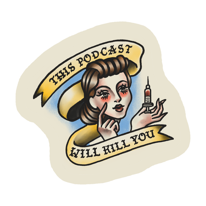 This Podcast Will Kill You – Exactly Right Media Official Podcast ...