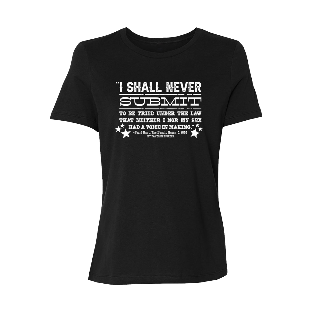 Ladies Never Submit T-Shirt – Exactly Right Store
